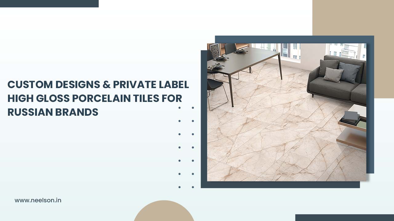 Custom Designs & Private Label High Gloss Porcelain Tiles for Russian ...